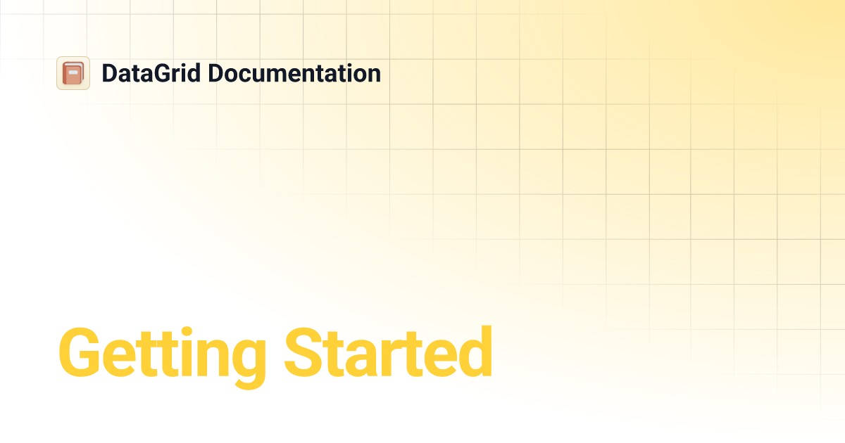 Getting Started | DataGrid Documentation
