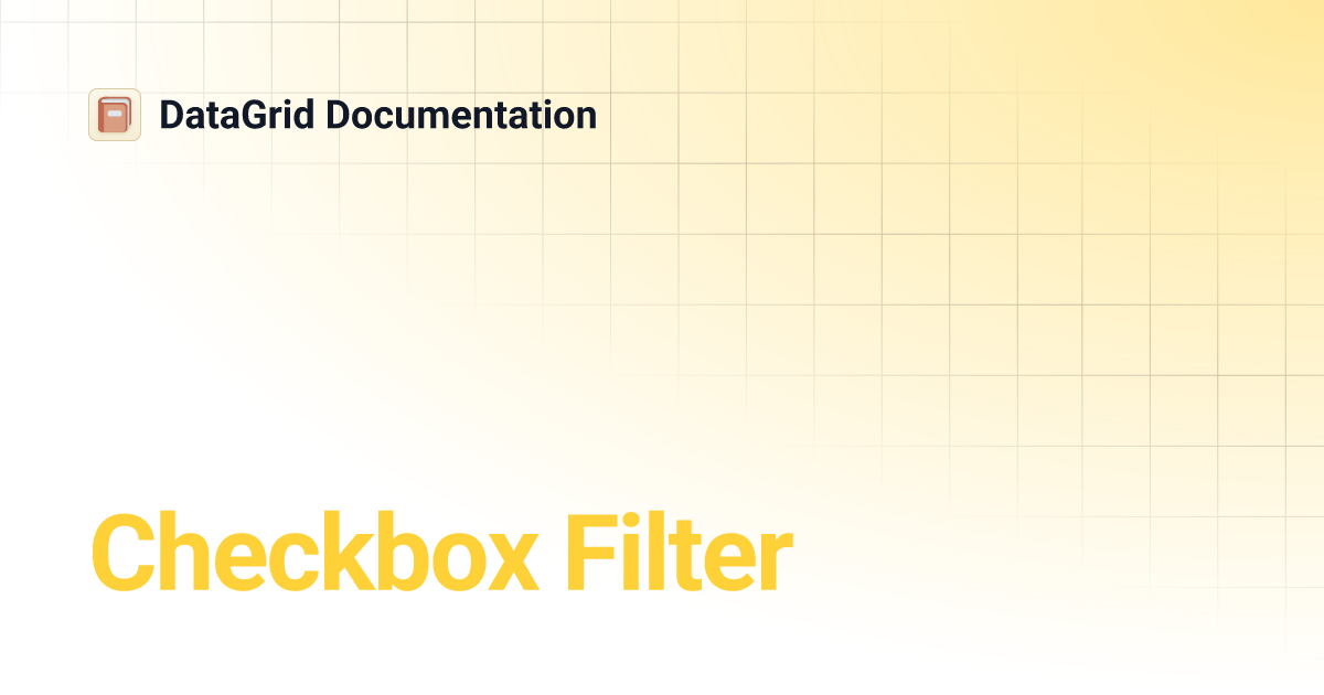 Checkbox Filter | DataGrid Documentation