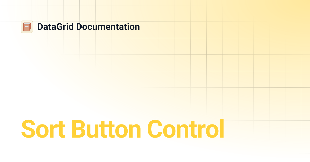 Sort Button Control | DataGrid Documentation