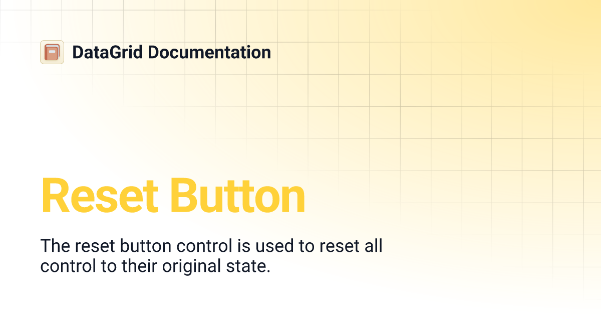 Reset Button | DataGrid Documentation